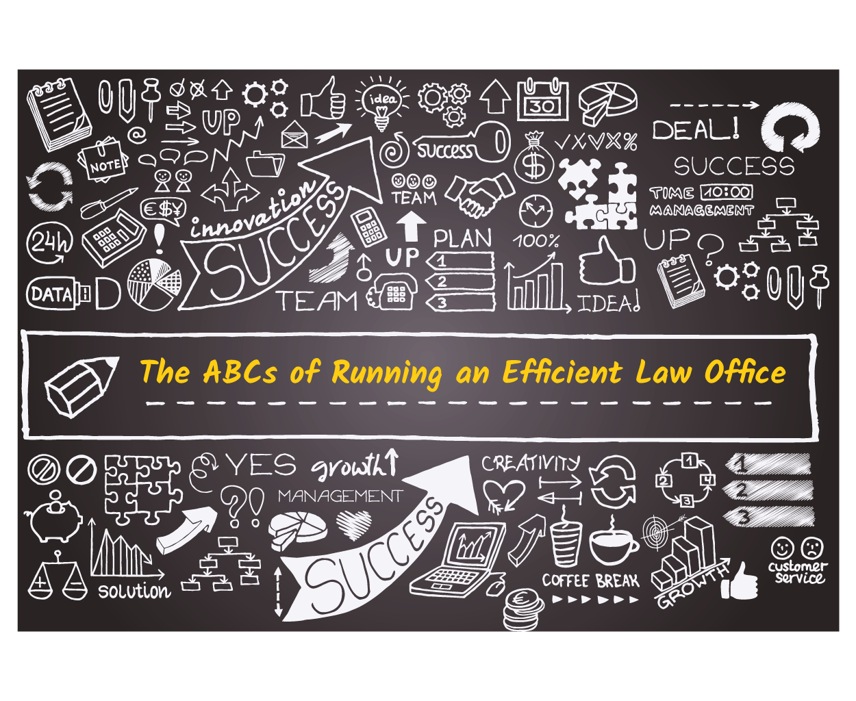 The ABCs of Running an Efficient Law Office